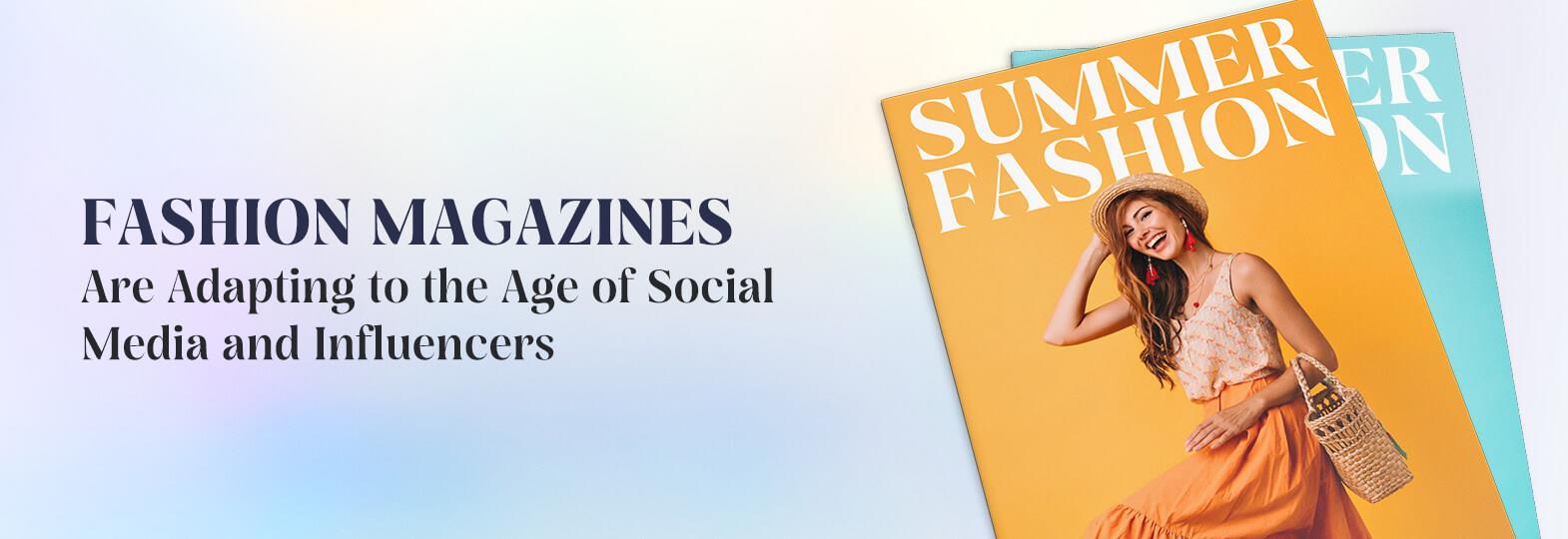 How Fashion Magazines Are Adapting to the Age of Social Media and ...